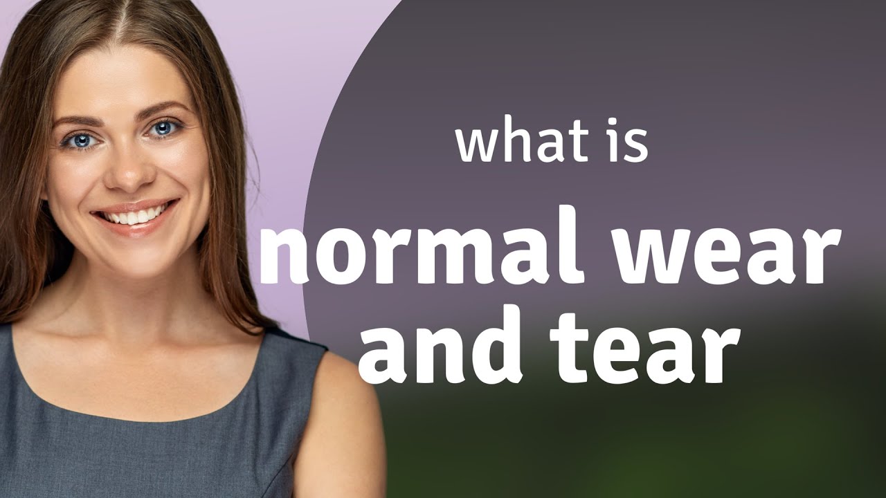 Understanding "Normal Wear and Tear" - YouTube