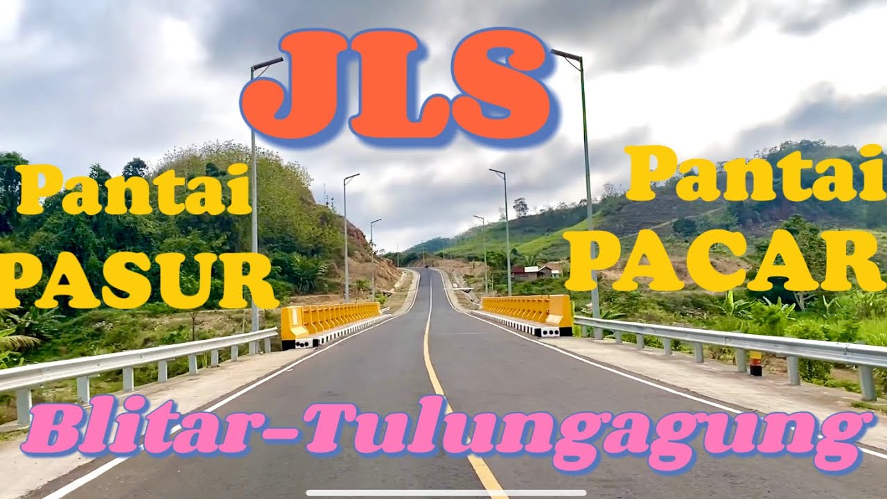 Kabar Terbaru JLS Pantai Pasur Blitar ke Pantai Pacar Tulungagung kini ...
