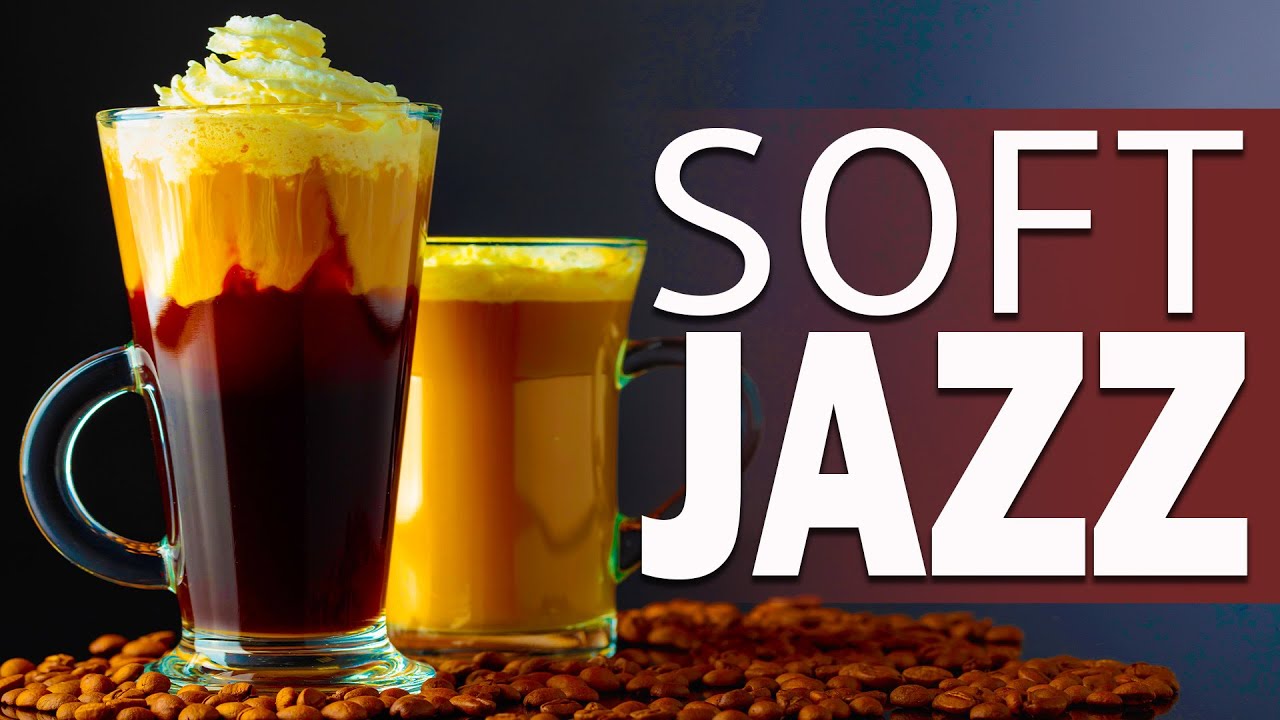 Soft Jazz - Delicate Fall Jazz & Bossa Nova Music to relax and unwind ...