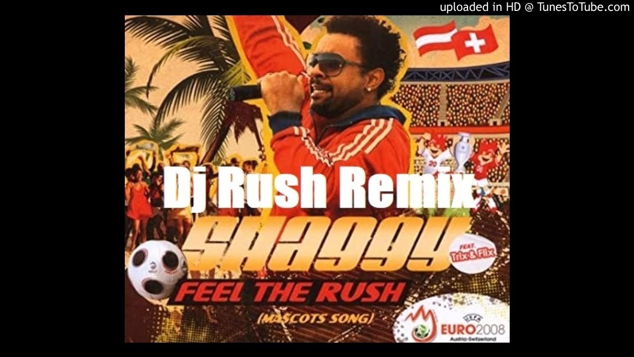 Feel The Rush-Shaggy-Dj Rush Remix - YouTube