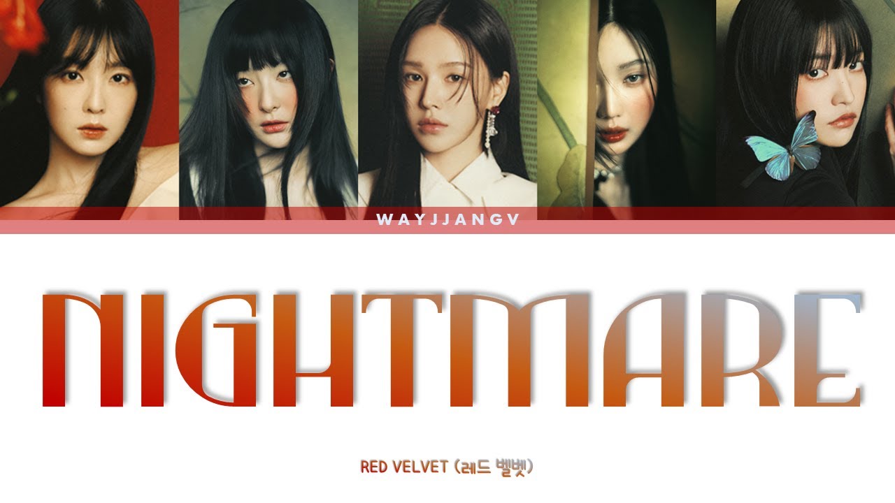 RED VELVET (레드벨벳) ㅡ NIGHTMARE COLOR CODED LYRICS [KOR/ROM/ENG] - YouTube