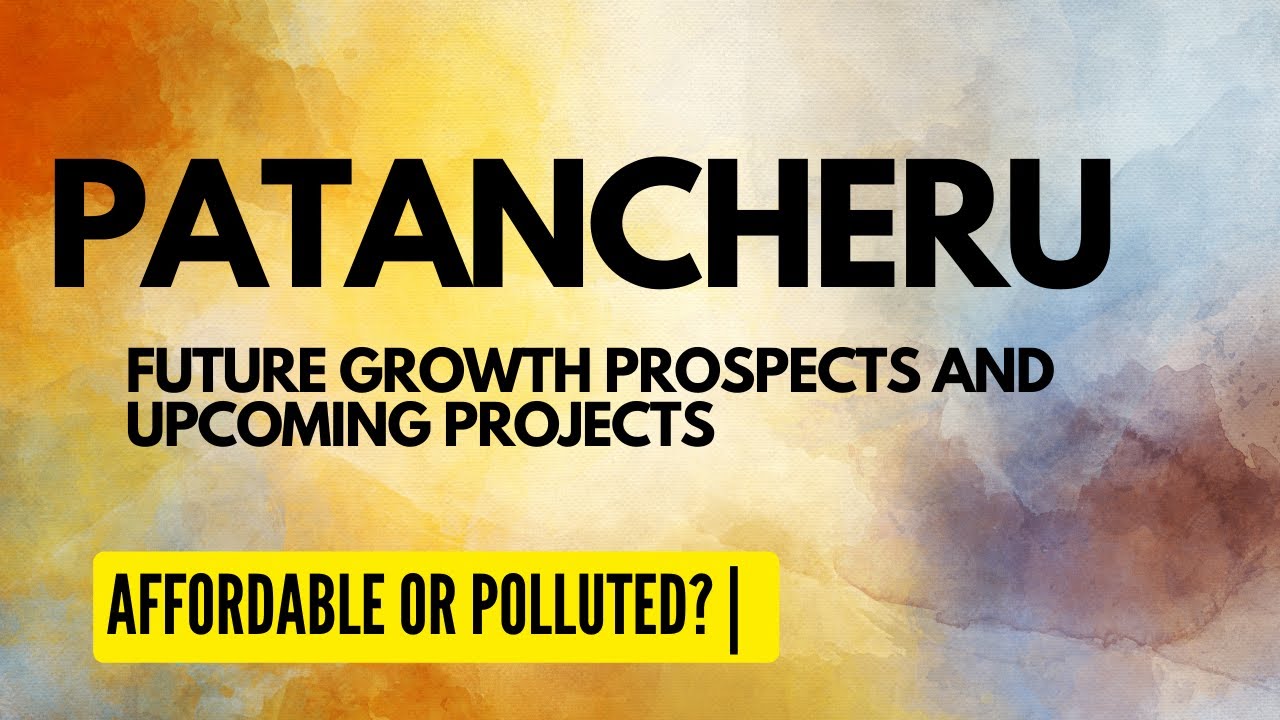 Patancheru Growth prospects and Upcoming projects 2024#Patancheru # ...
