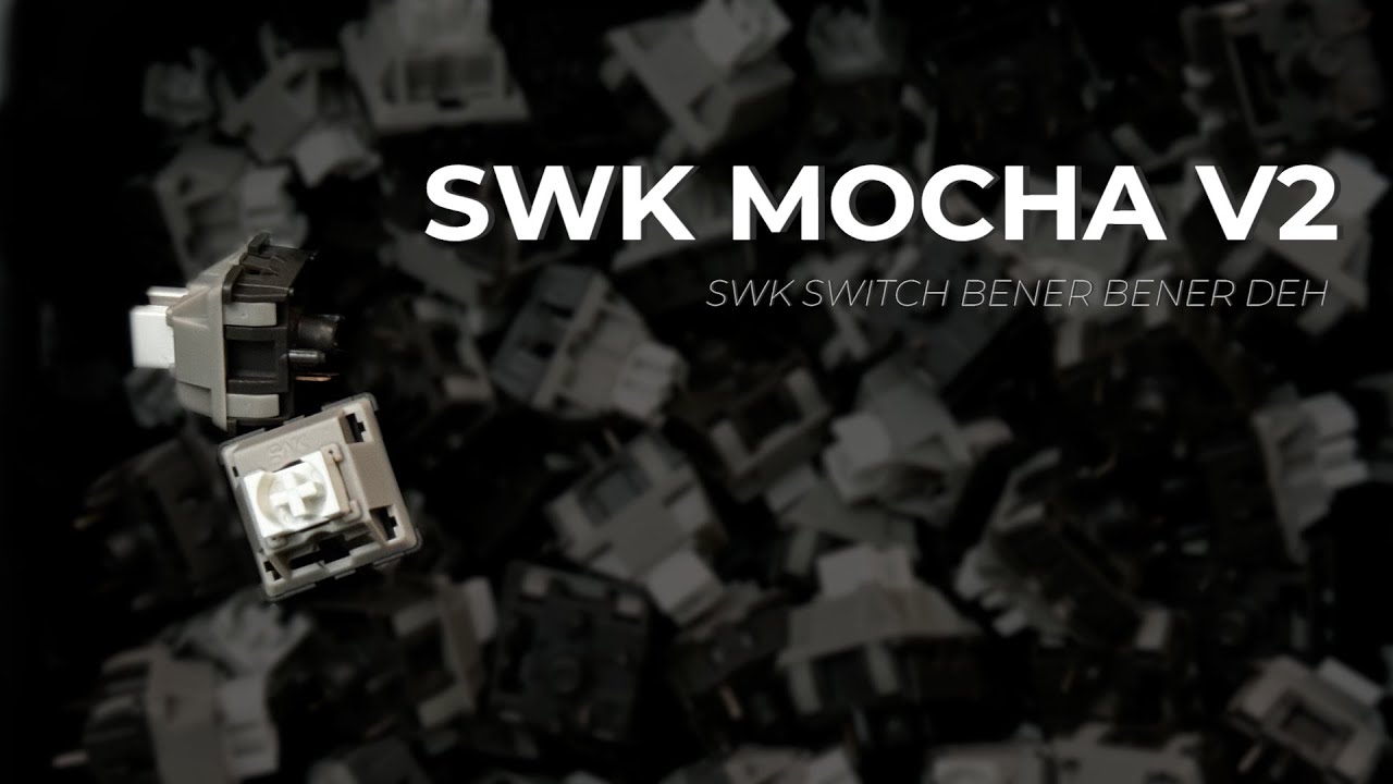 SWK Switches Ini Bener-Bener Rungkad Guys - SWK Mocha V2 Switch Review ...