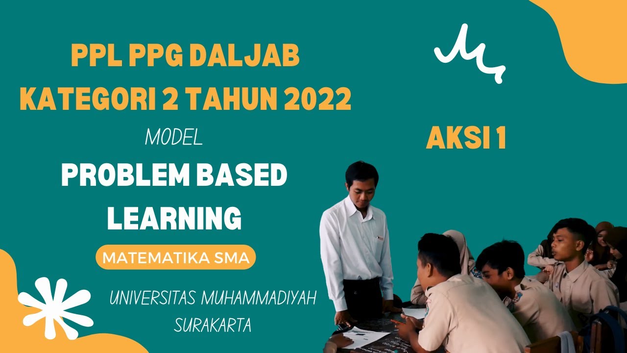 PPL PPG DALJAB KATEGORI 2 TAHUN 2022 AKSI 1 MATEMATIKA PROBLEM BASED LEARNING UMS - YouTube