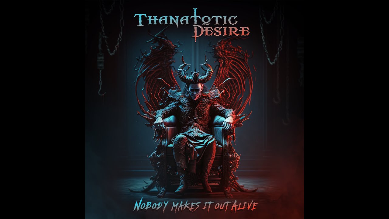 Thanatotic Desire - Nobody Makes It Out Alive OFFICIAL MUSIC VIDEO ...