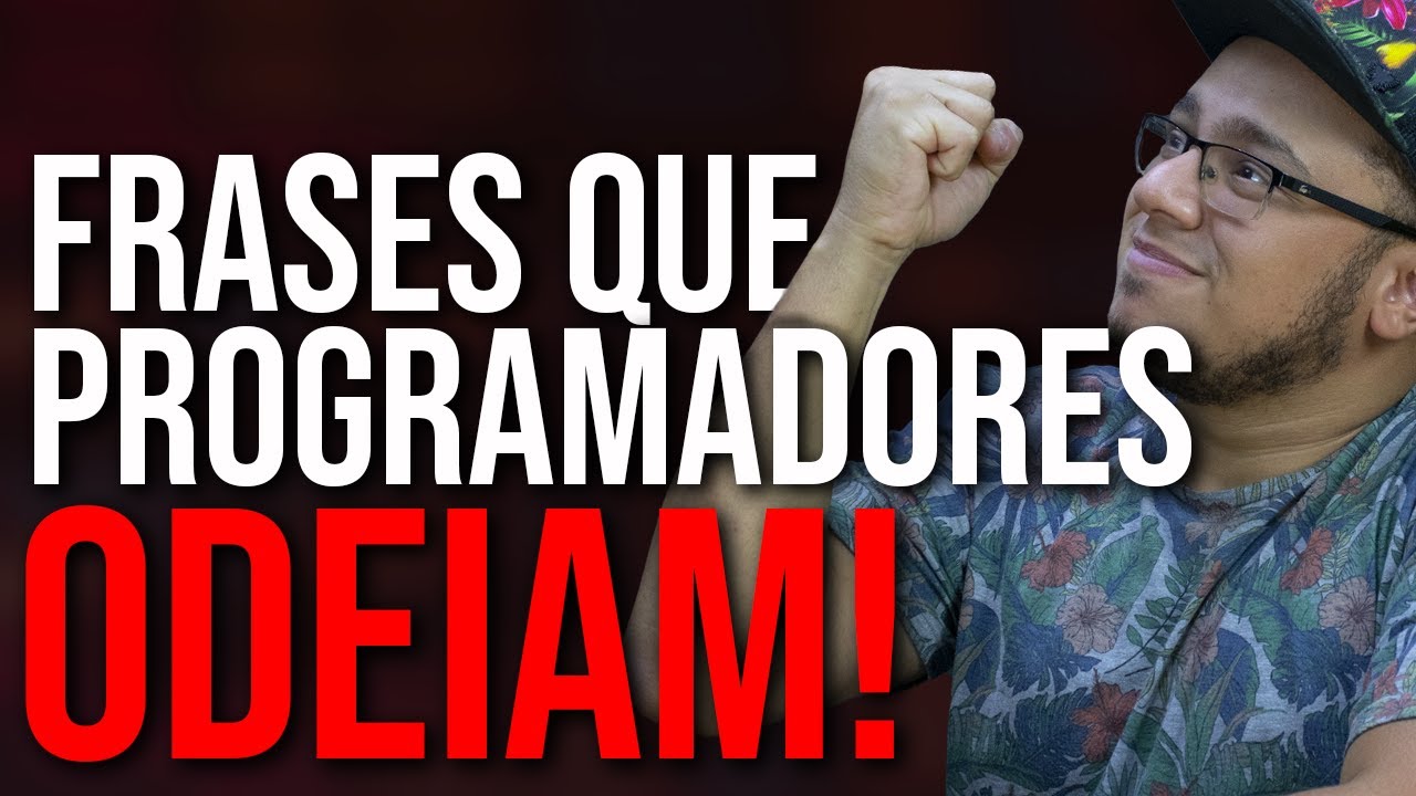 Frases que PROGRAMADORES ODEIAM! - YouTube