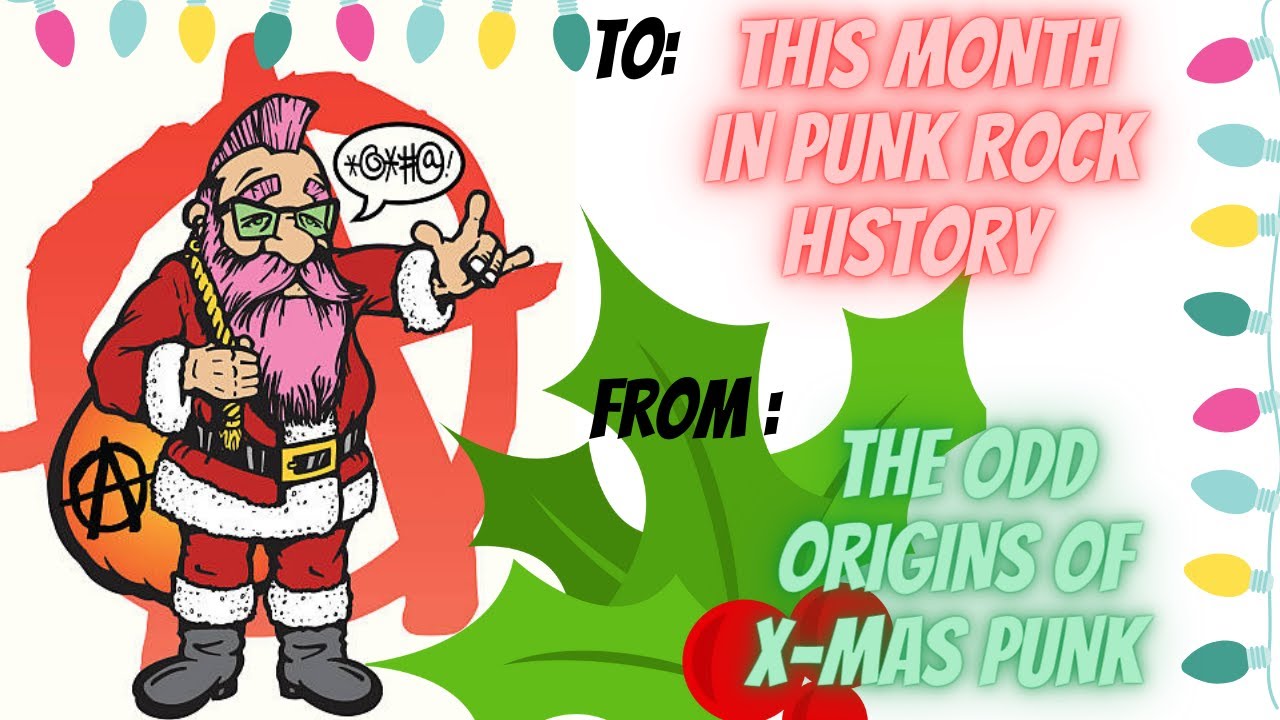 This Month In Punk Rock History.. X-Mas Punk? The Odd history of punk ...