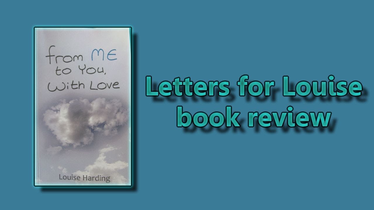 From ME to you with Love by Louise Harding, a book review - YouTube
