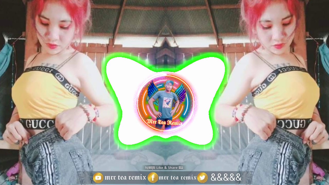 បទភ្លេងថ្មីបុកខបម៉ង 🚀🎹🔉 Mrr Tea Remix Khmer Official Tik Tok 2020 - YouTube