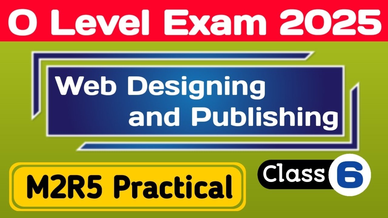 M2R5 practical | Web designing and publishing | O level practical exam ...
