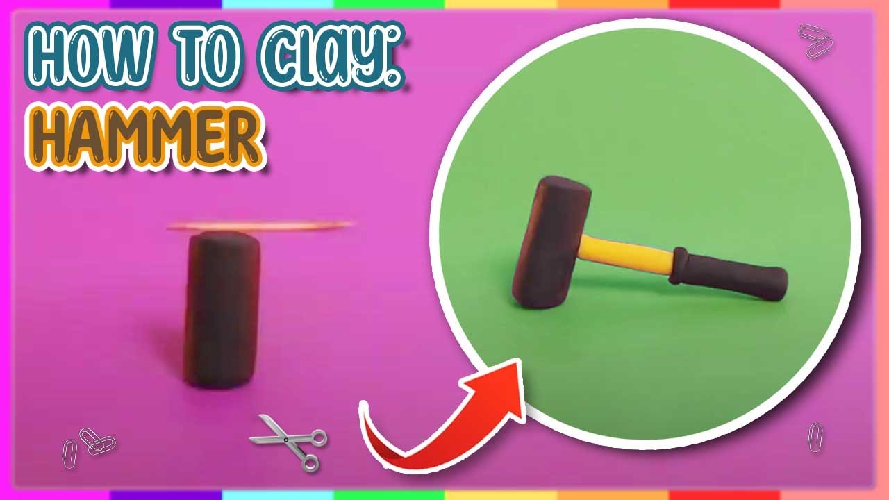 🔨 How To Make A Clay Hammer! - Cool Arts And Crafts Idea - YouTube
