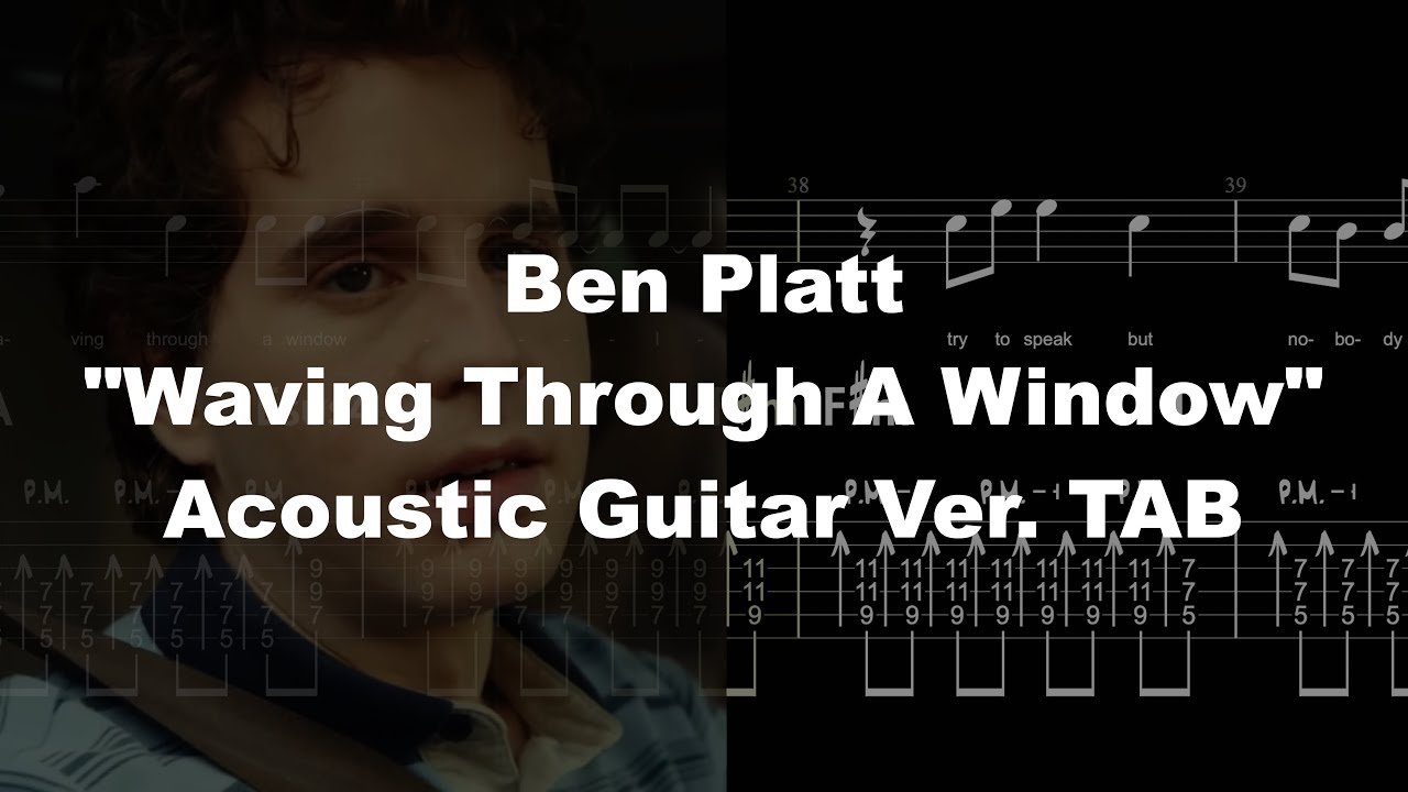 Ben Platt(벤 플랫) - Waving Through A Window 어쿠스틱 기타 타브 코드 보컬 가사 멜로디 - YouTube