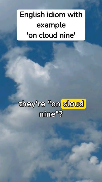 English idiom with example 'on cloud nine' #english #idioms #shorts ...