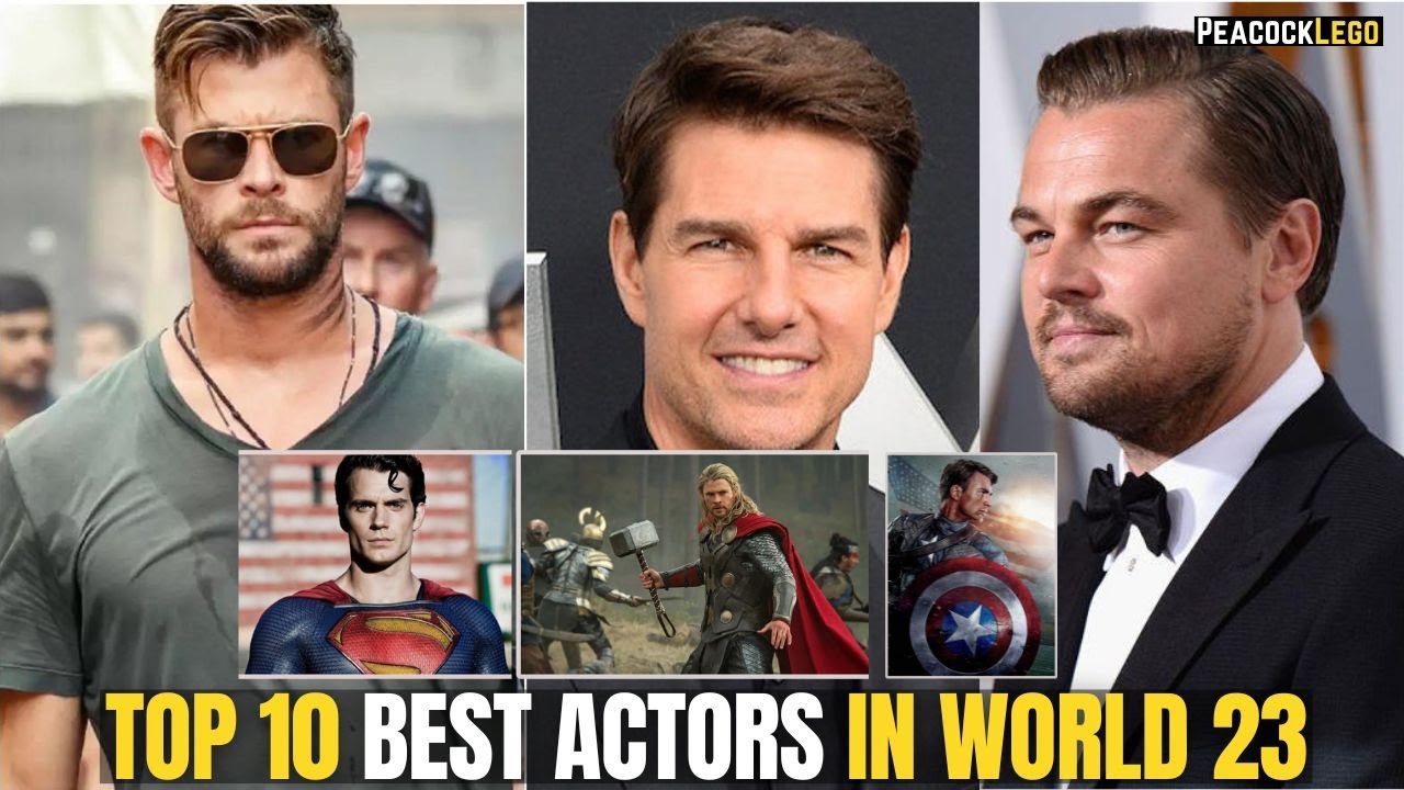 10 BEST ACTORS IN THE WORLD 2023 | WHO IS YOUR FAVOURITE ACTOR ? - YouTube