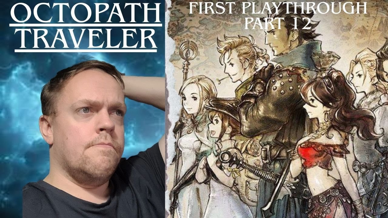 Octopath Traveler 1 First Playthrough part 12 - YouTube