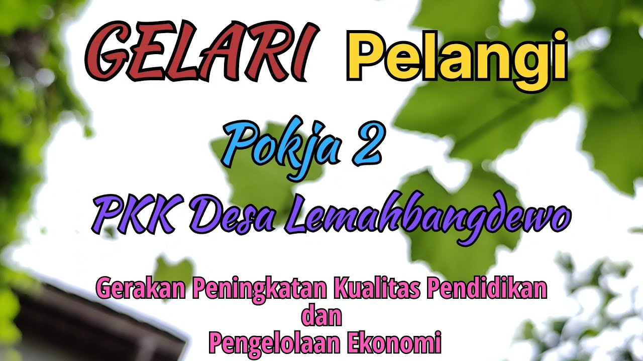 GELARI PELANGI POKJA 2 PKK DESA LEMAHBANGDEWO - YouTube