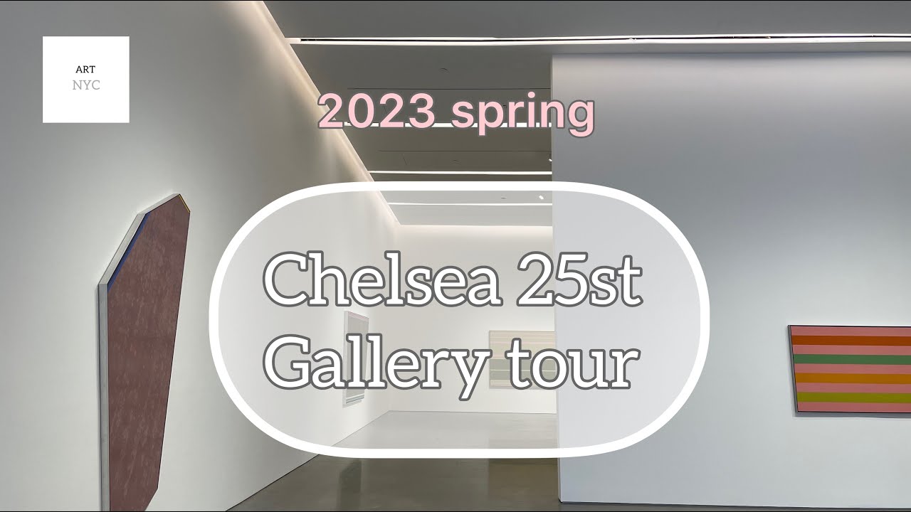 Chelsea Gallery tour NYC_2023 spring_ Pace, Agora, winston Wachter ...