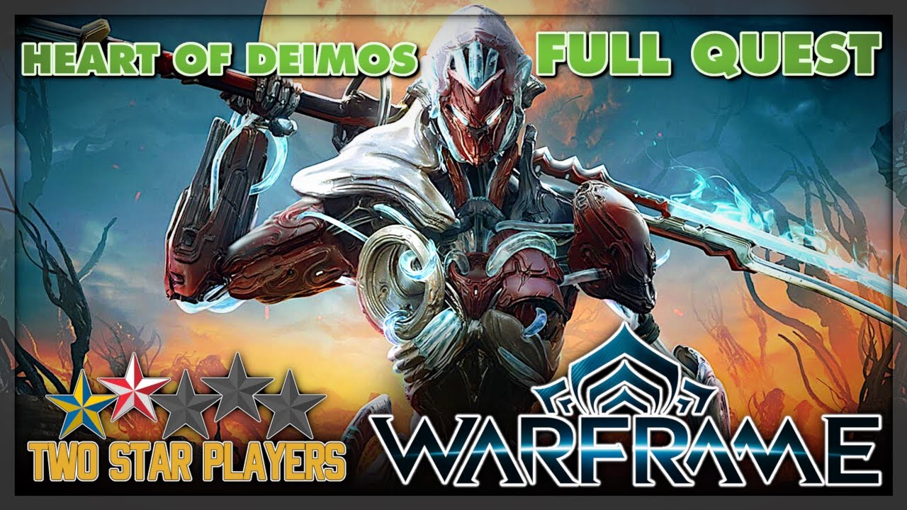 Heart of Deimos FULL QUEST | Warframe | Two Star Players - YouTube