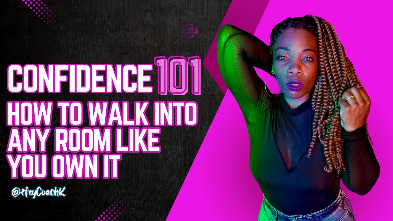 How To Walk Into Any Room Like You Own It - YouTube