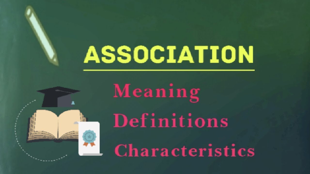 || Association meaning , definitions and characteristics || Topic :5 ...