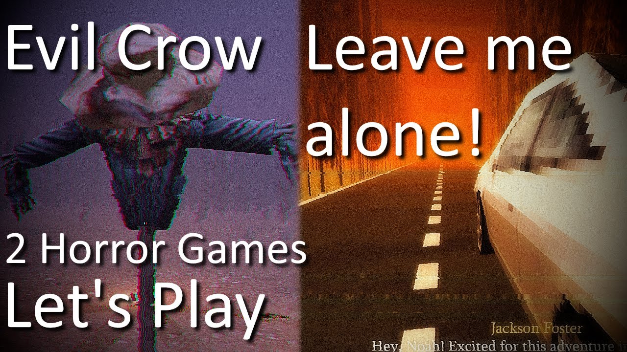 2 Random Horror Games | Evil Crow & Leave me alone! | Double Horror ...