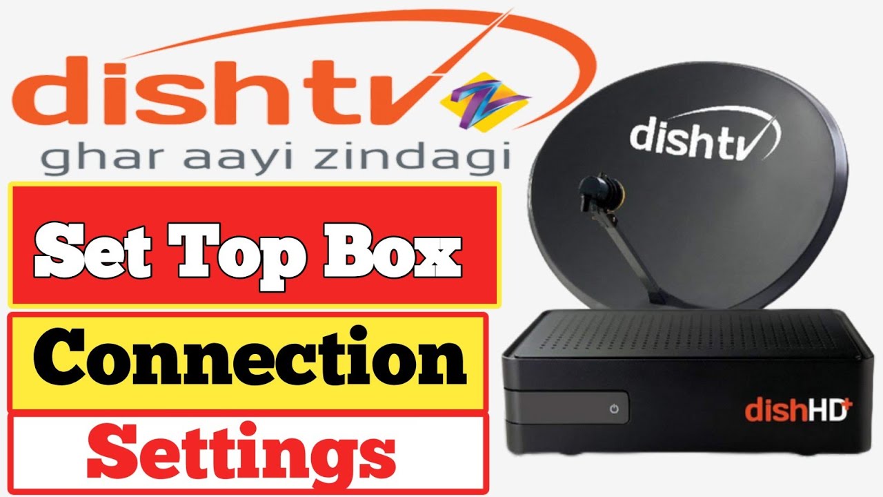 Dish TV HD Set Top Box Connection Settings 📡📡Dish tv Set Top Box ...