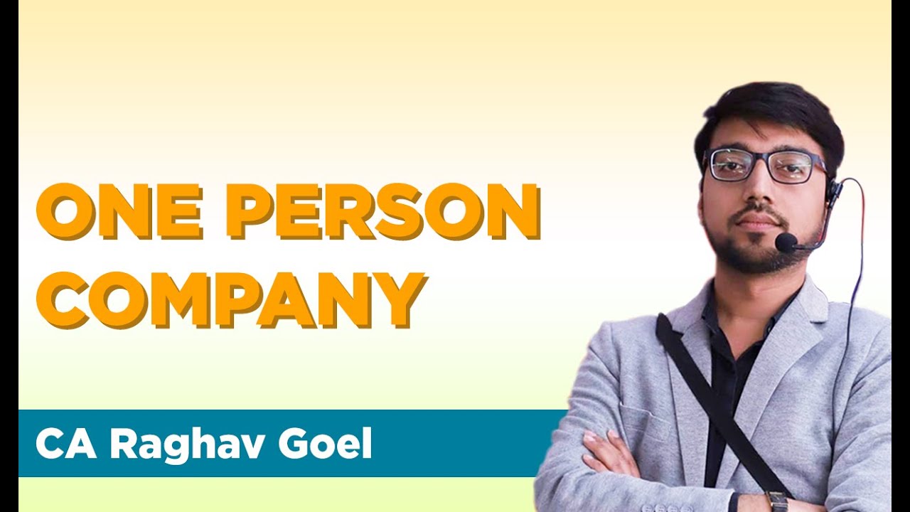 ONE PERSON COMPANY | CA Raghav Goel - YouTube