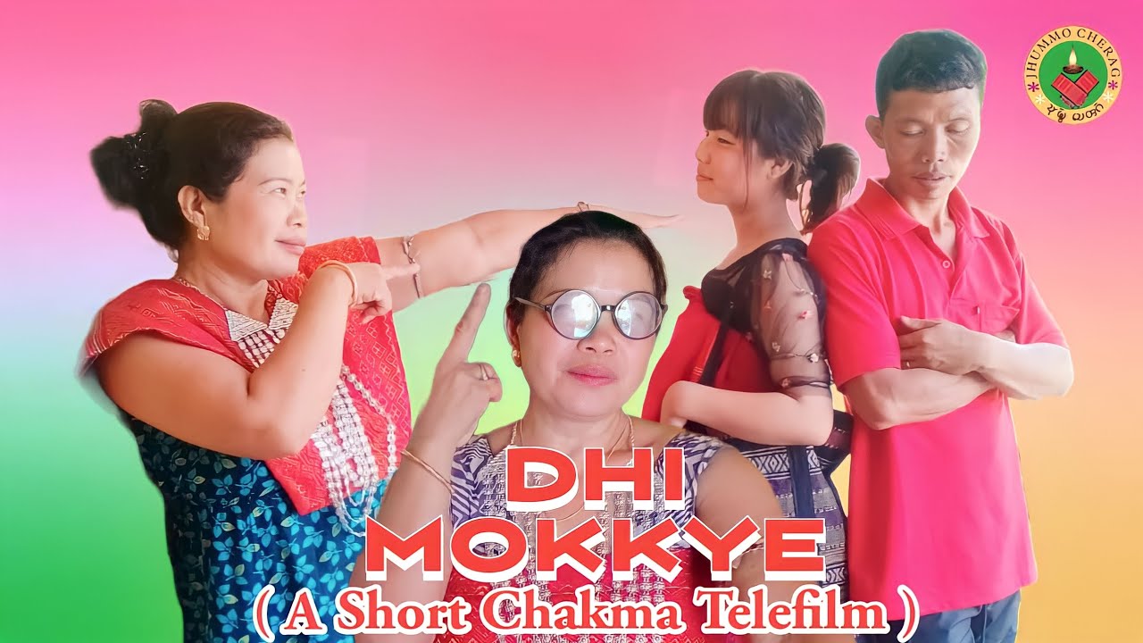 DHI MOKKYE||Chakma short film||Chakma New Film||Chakma funny video 2023 ...