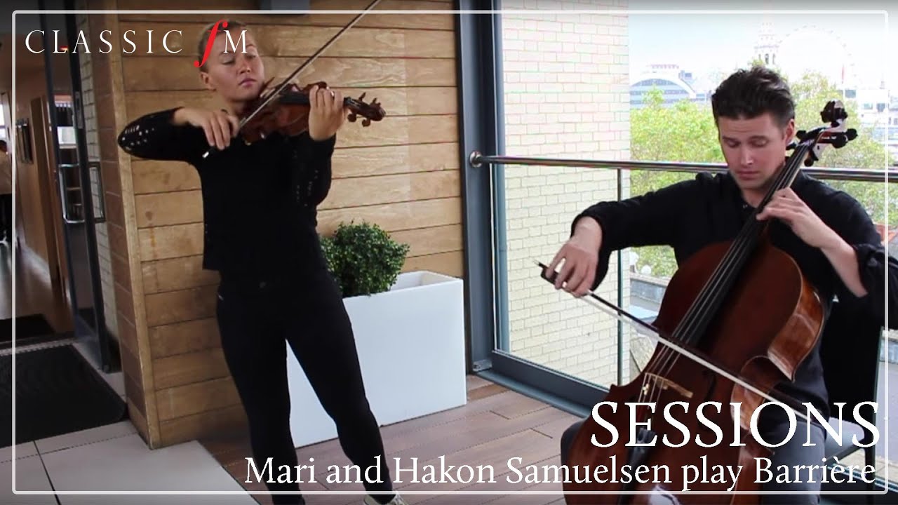 Mari and Hakon Samuelsen Play Barrière | Classic FM Sessions - YouTube
