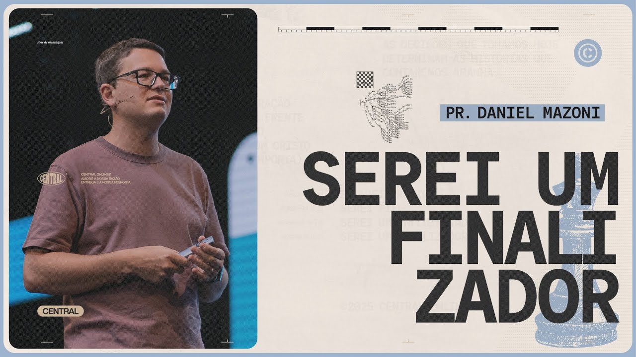 PENSE À FRENTE | SEREI UM FINALIZADOR | PR. DANIEL MAZONI | DOMINGO 11H ...