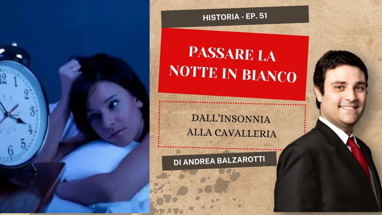 PASSARE LA NOTTE IN BIANCO, dall'insonnia alla cavalleria - Andrea ...
