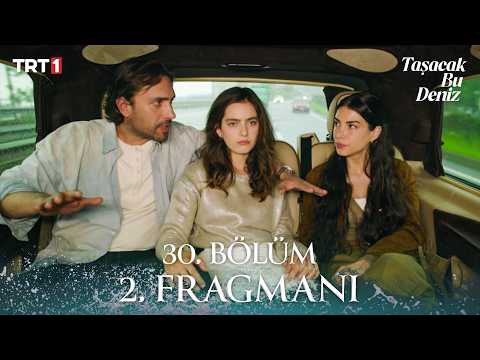 Taşacak Bu Deniz 30. Bölüm 2. Fragmanı @trt1