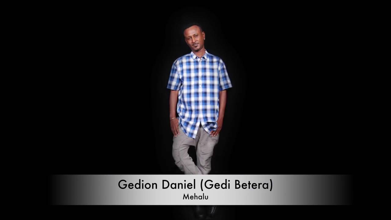 Gedion Daniel Mehalu (official Audio Video)ethiopian 2016 music new ...