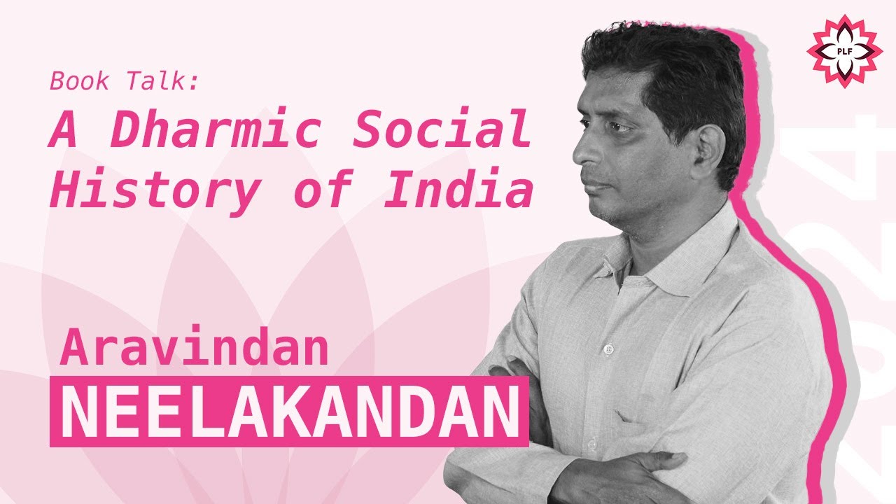 A Dharmic Social History of India - Book Talk by Aravindan Neelakandan ...