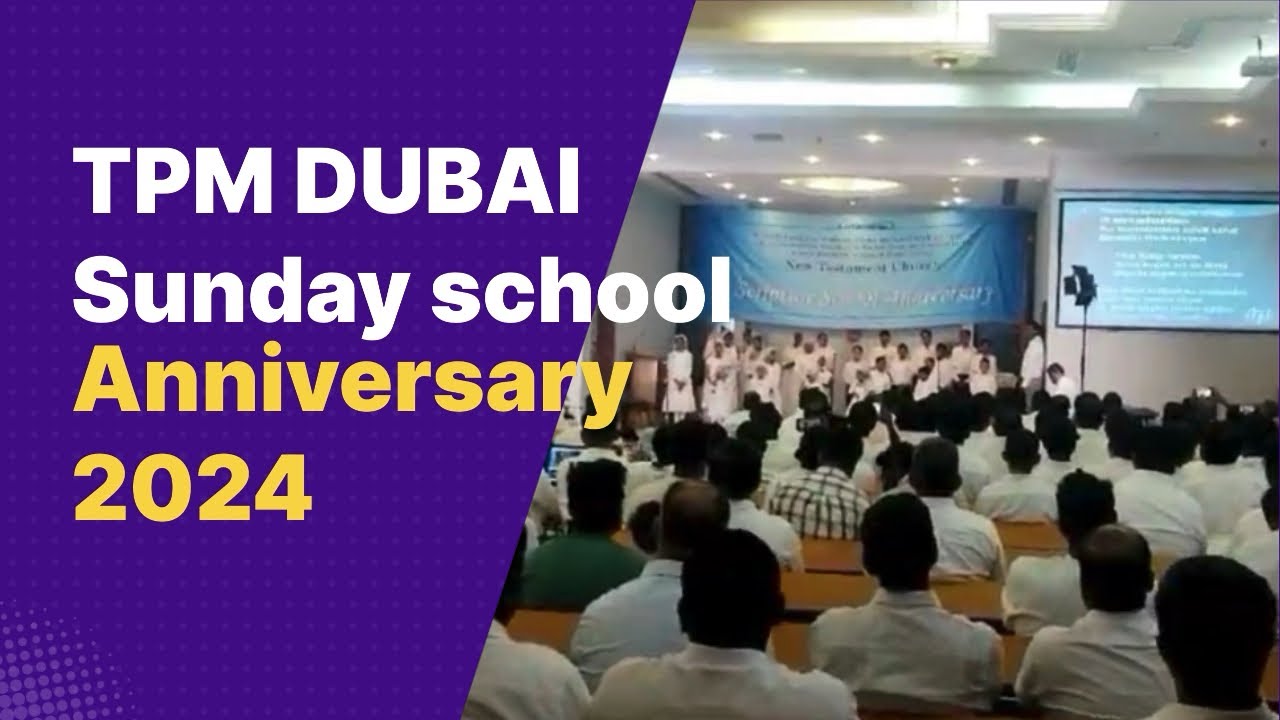 TPM DUBAI (Al Jebalali) church scripture school anniversary 2024 - YouTube
