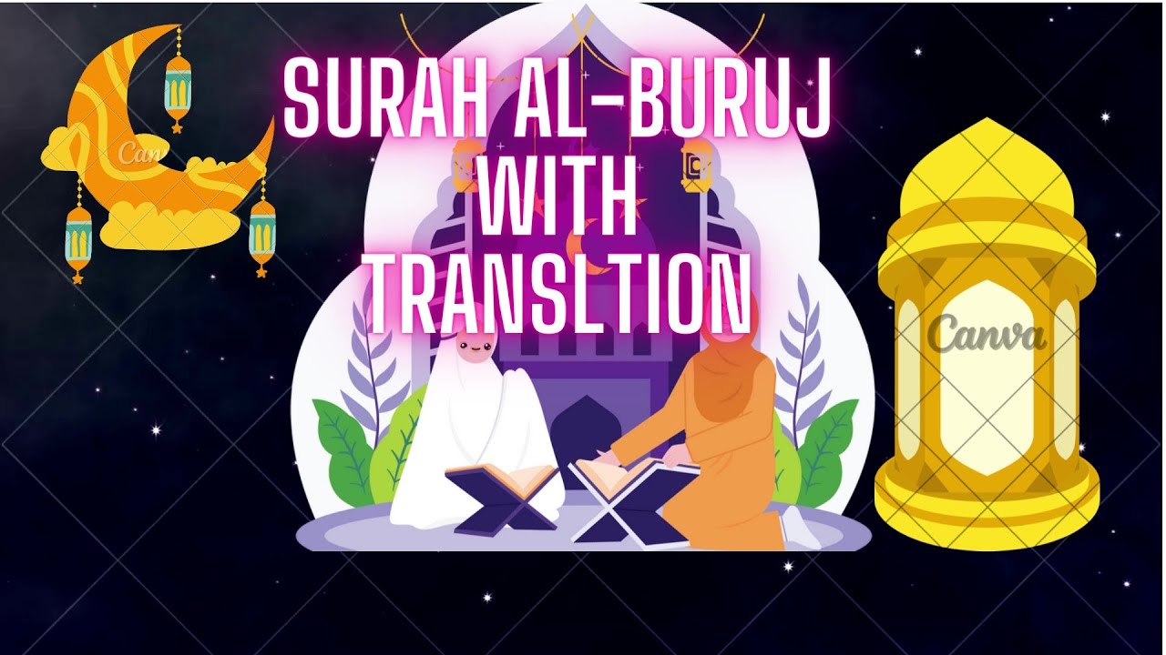 Surah Al Buruj WITH TRANSLATION ON QURANIC LEARNING - YouTube