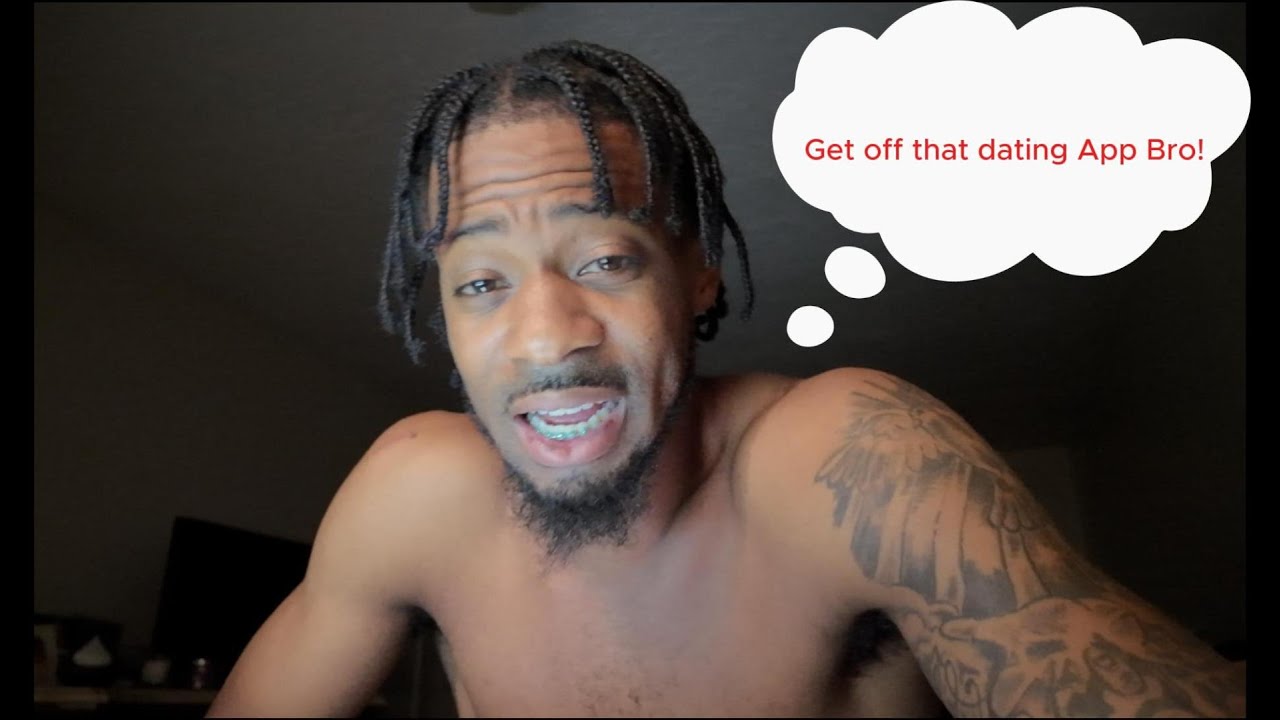 Bro Talk 101 ( NO DATING APPS BRO ! ) - YouTube