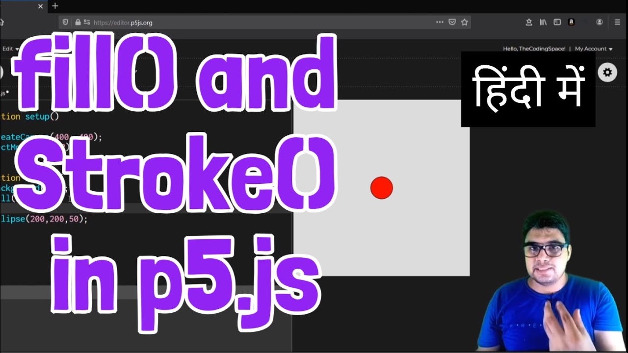 Stroke and fill function in p5js in Hindi| The Coding Space - YouTube