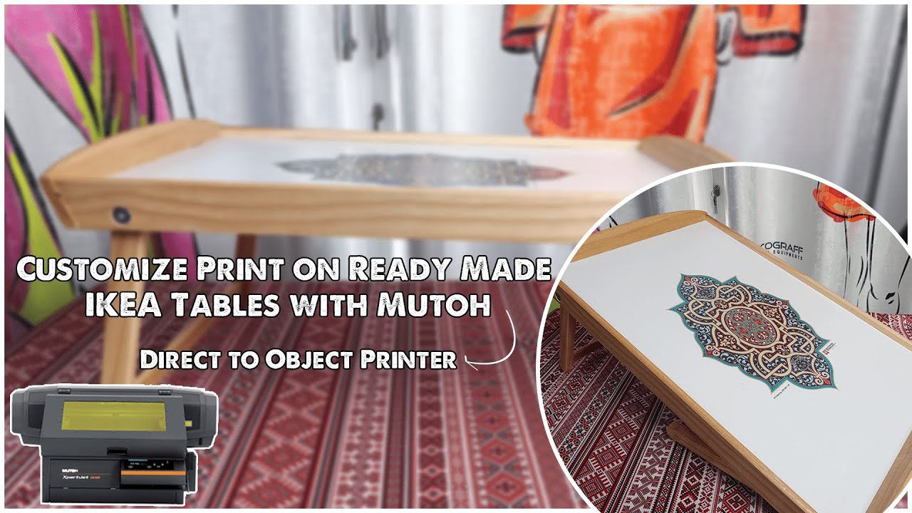 Customize Print on Ready Made IKEA Tables with Mutoh - YouTube