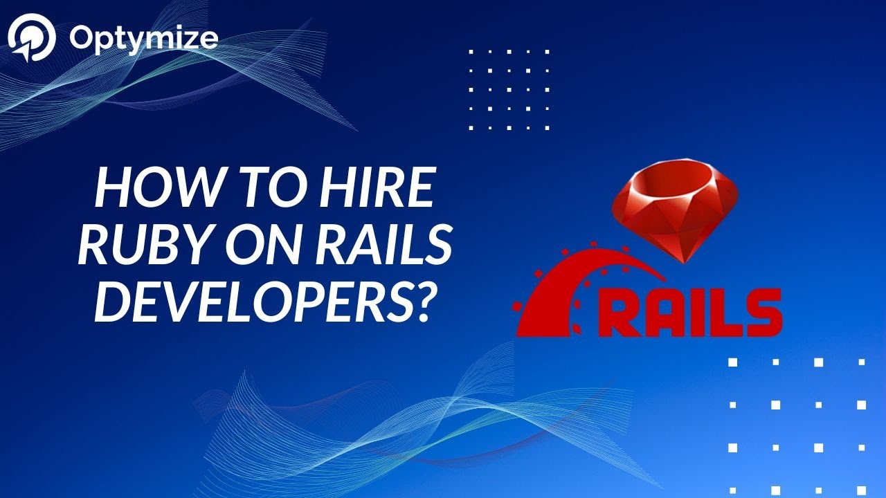 How To Hire Ruby On Rails Developers Optymize Youtube