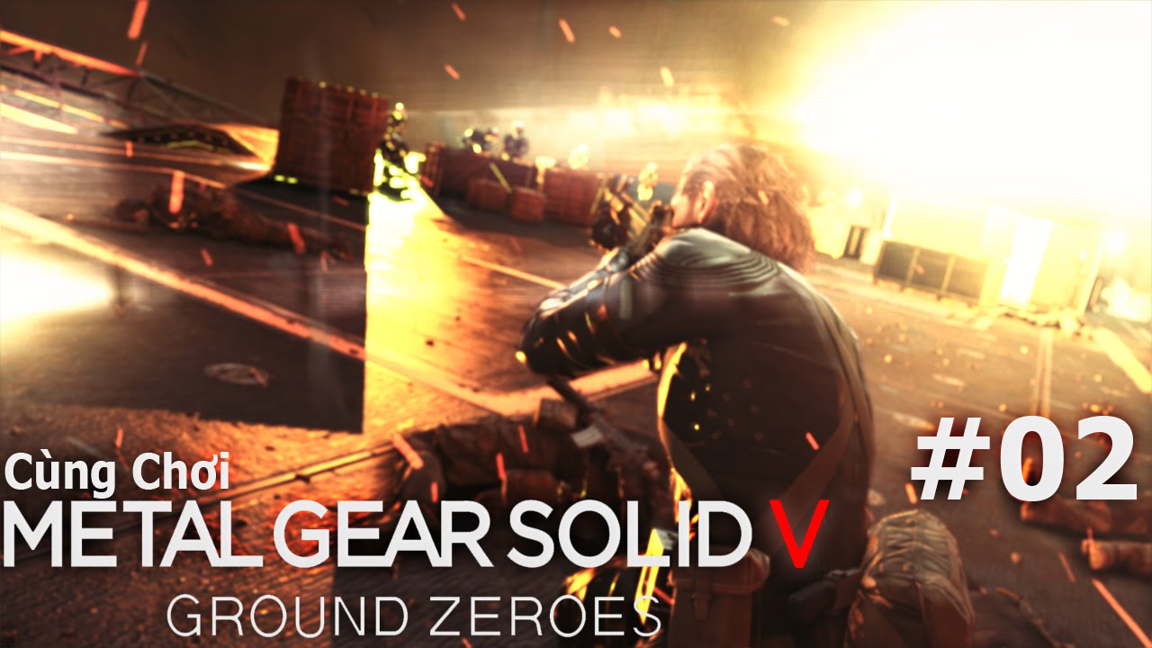 Metal Gear Solid 5: Ground Zeroes - Tập 2: Game vẫn chỉ là Game (MGS5 ...