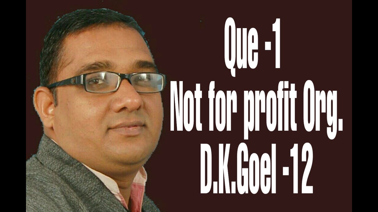 Question No : 1 | Not for Profit Organisation | DK Goel | Class 12th ...
