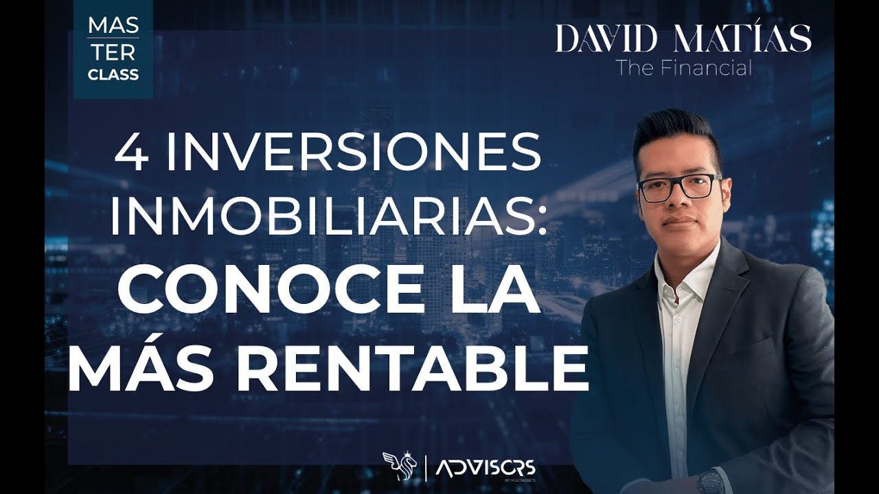4 inversiones inmobiliarias: la más rentable. Master class David Matías The Financial - YouTube