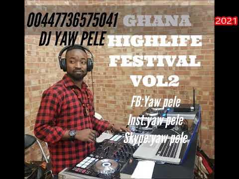 GHANA HIGHLIFE MUSIC/HIGHLIFE MUSIC BY DJ YAW PELE VOL2 - YouTube