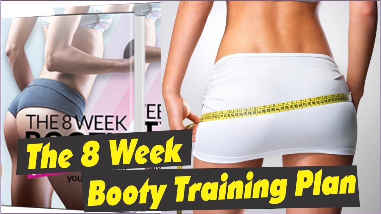 The 8 Week Booty Training Plan Review - Does it work? - YouTube