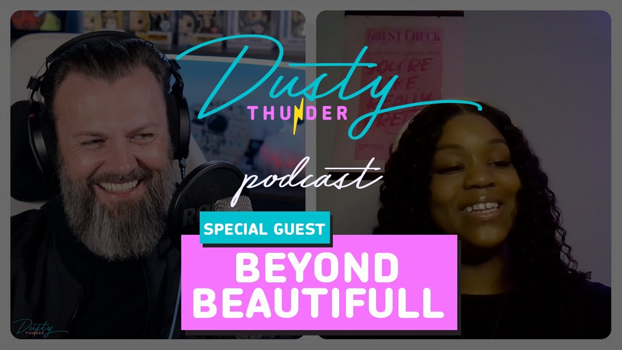 Dusty Thunder Podcast with special guest Beyond Beautifull - March ...