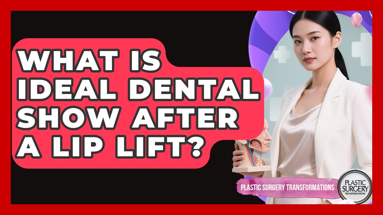What Is Ideal Dental Show After A Lip Lift? - Plastic Surgery ...