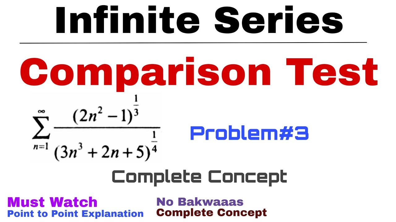 13. Comparison Test for Convergence | Complete Concept and Problem#3 ...