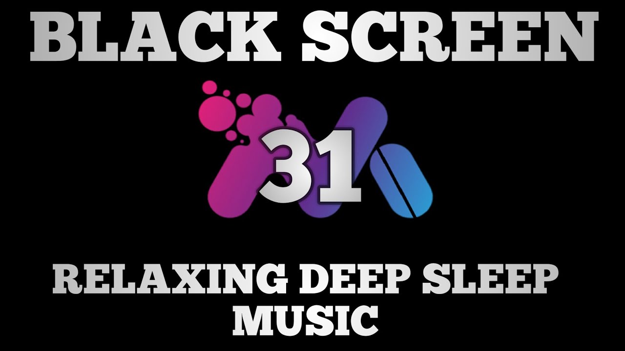 Black Screen Sleep Music - Dark Screen Sleep Music - Sleep Music Black ...