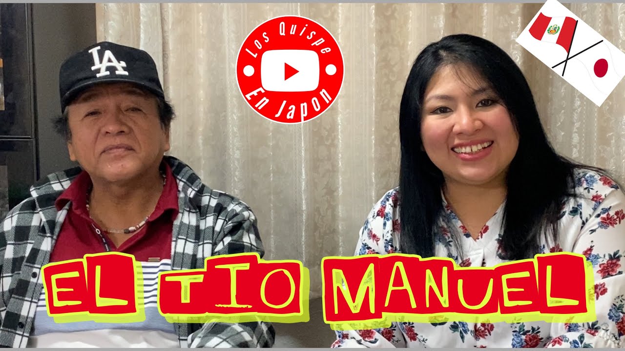 TIO MANUEL REGRESA A PERU 🇵🇪 DESPUES DE 32 ANOS VIVIENDO EN JAPON - YouTube
